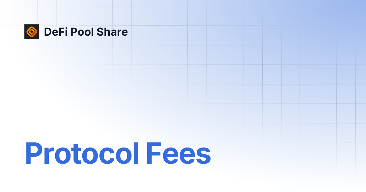 Protocol Fees | DeFi Pool Share